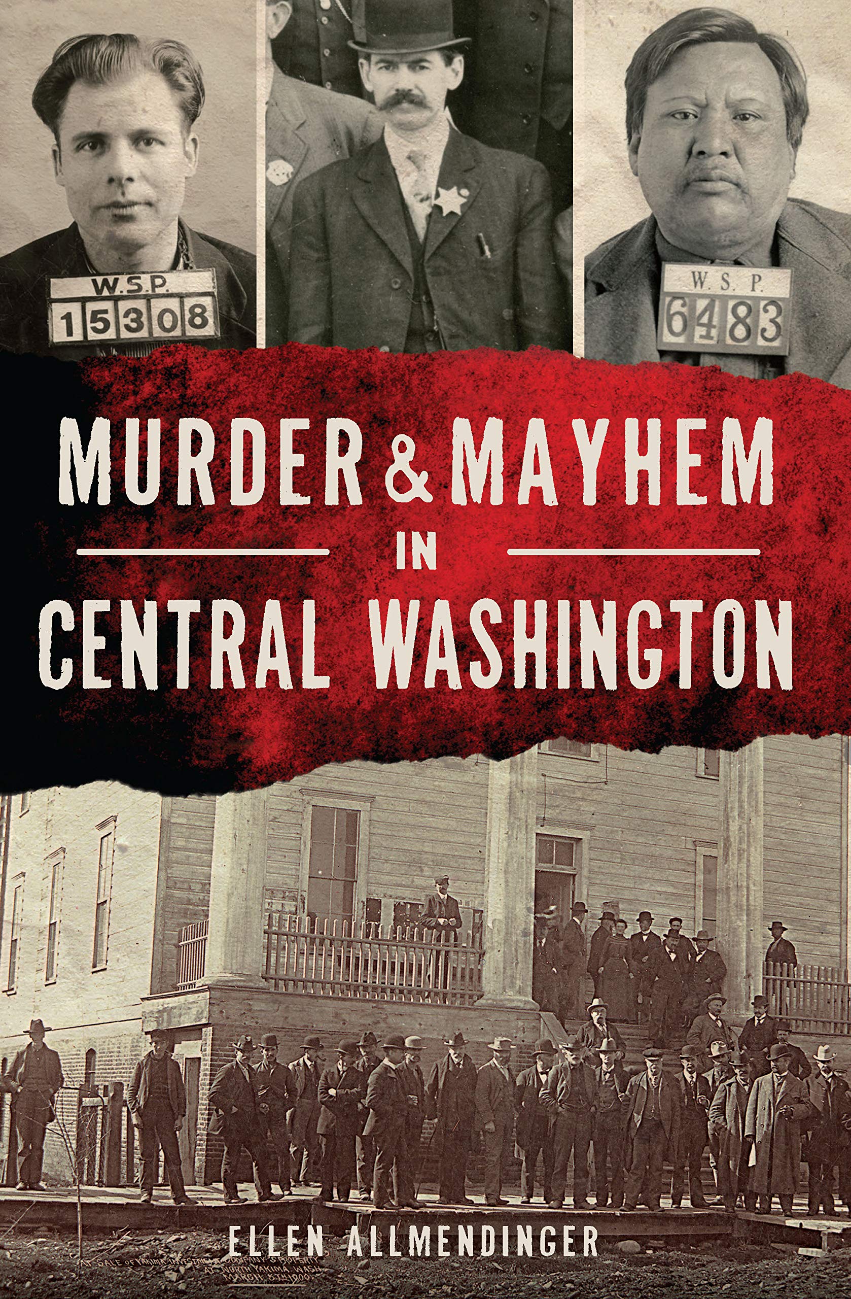 Murder & Mayhem in Central Washington by Ellen Allmendinger | Goodreads
