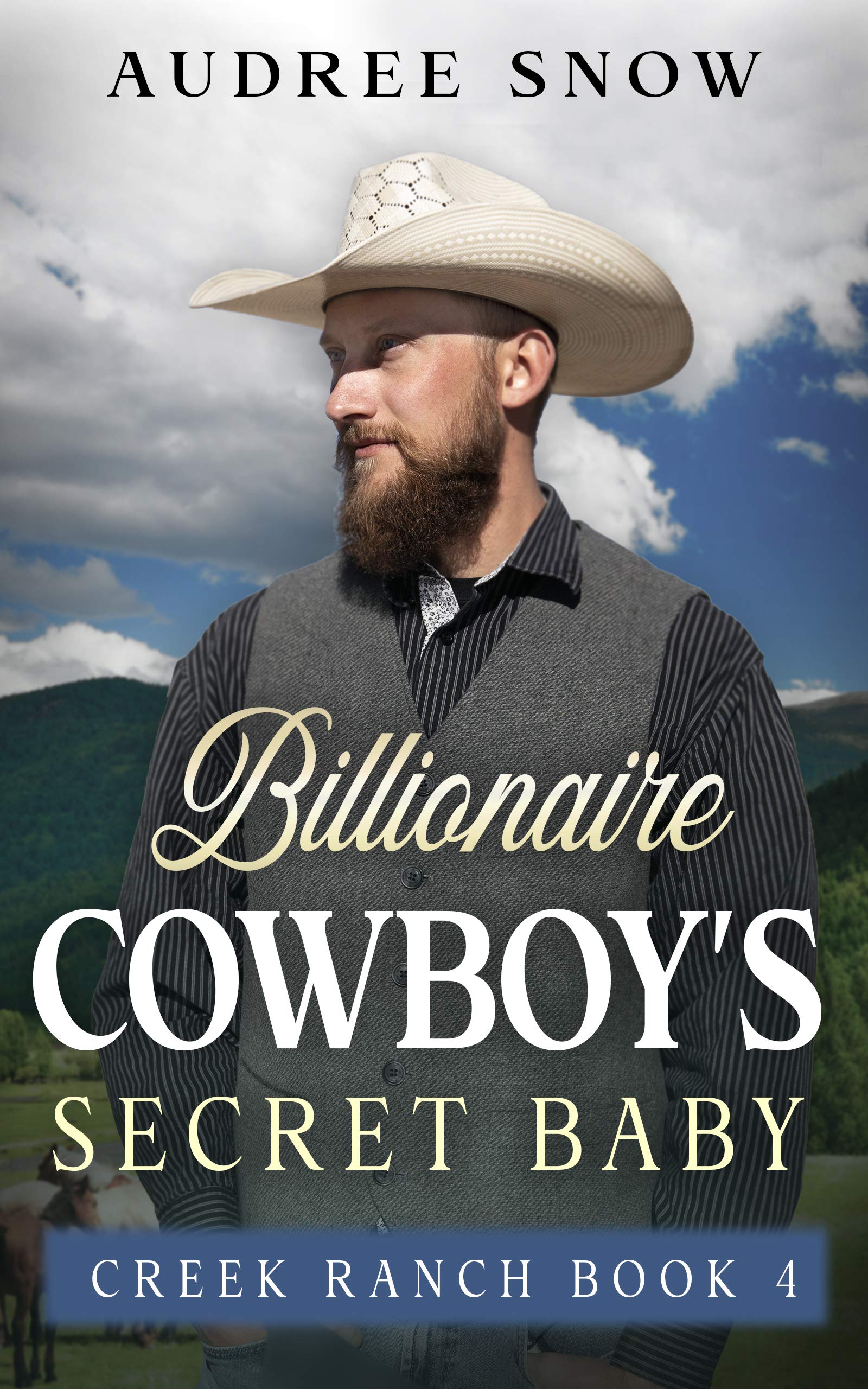 Billionaire Cowboy's Secret Baby, Book 4 by Audree Snow | Goodreads