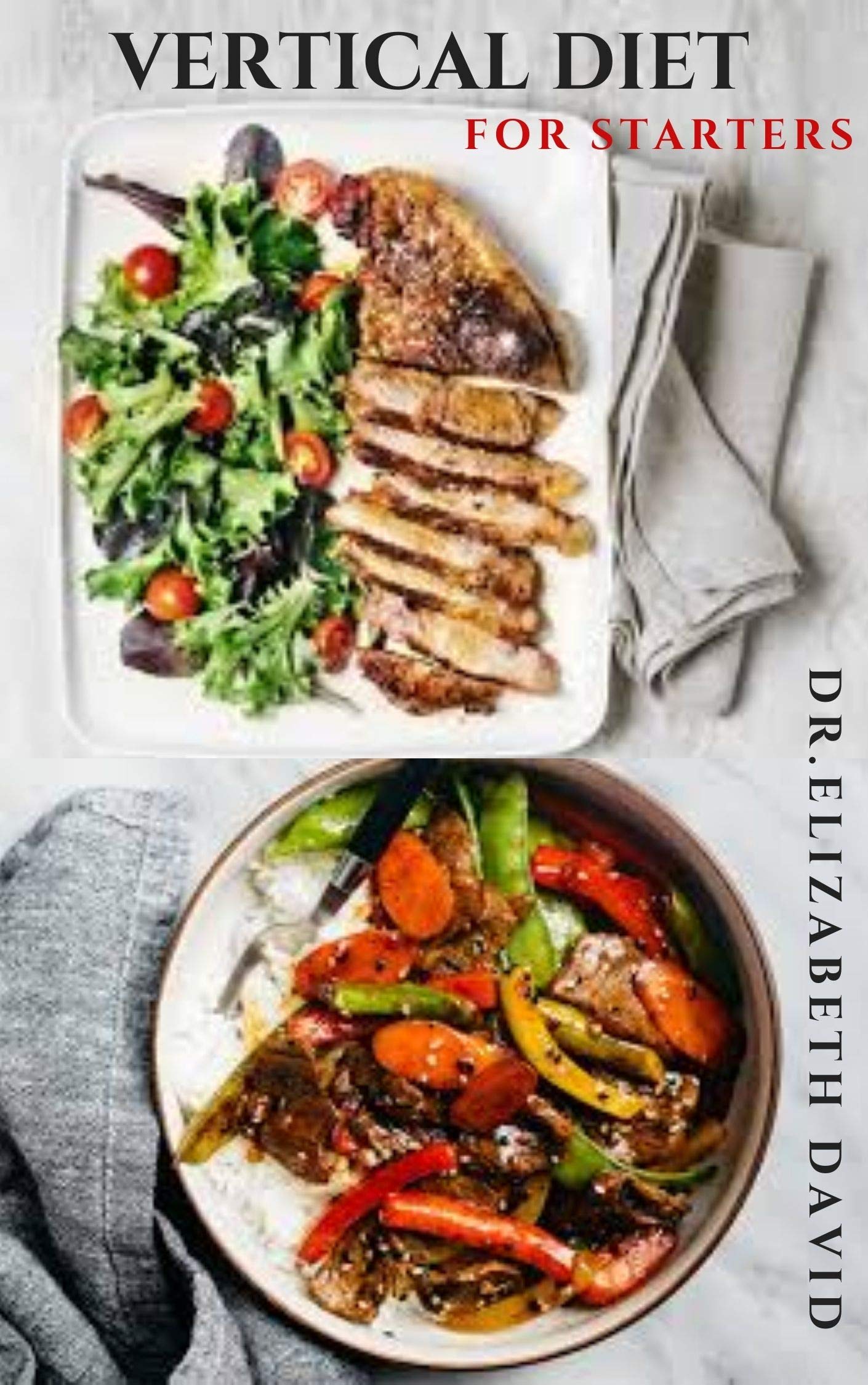 VERTICAL DIET FOR STARTERS: Delicious Recipes To Gain Muscle, Lose Body ...