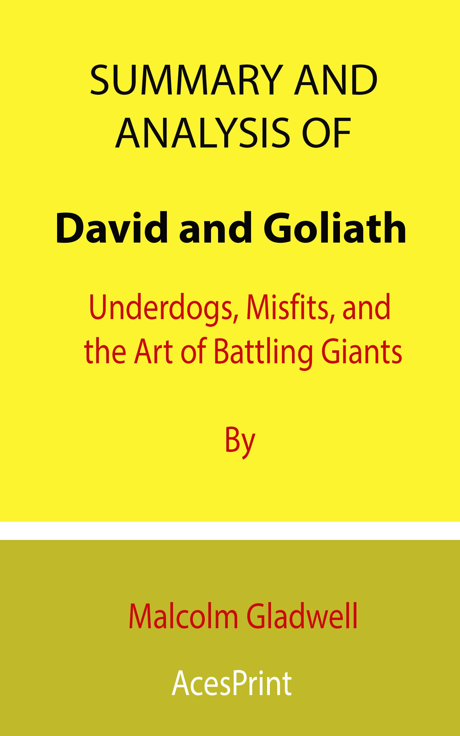 Summary and Analysis of David and Goliath: Underdogs, Misfits, and the ...