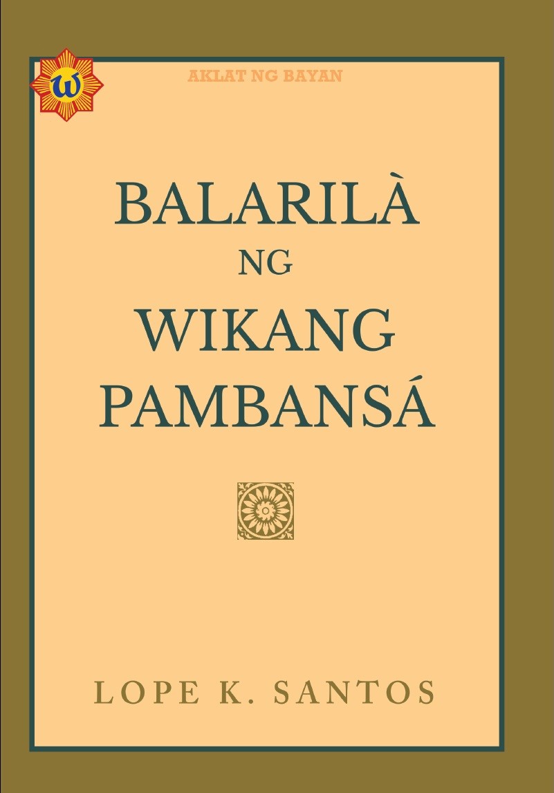Balarila ng Wikang Pambansa by Lope K. Santos | Goodreads