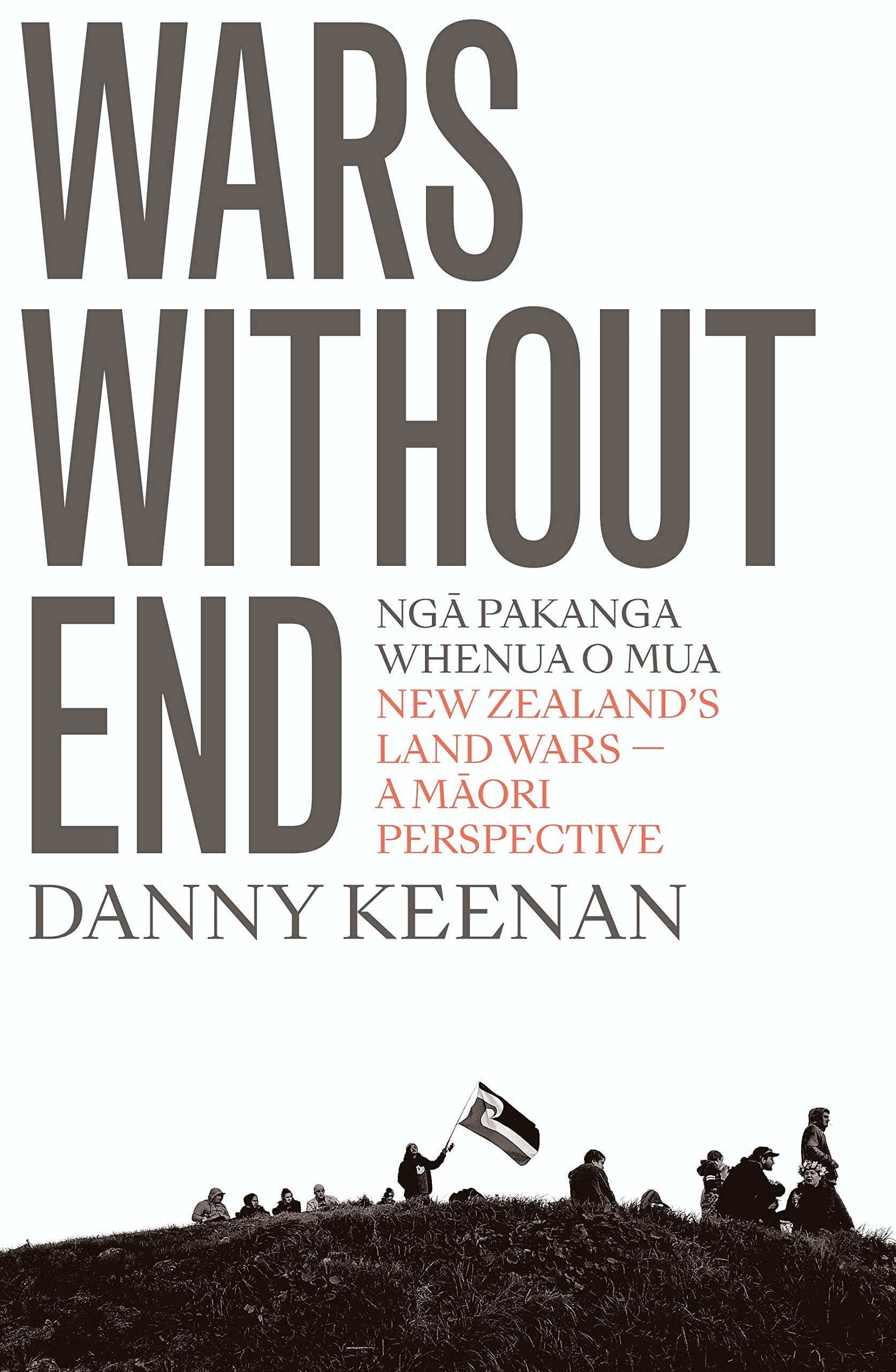 Wars Without End: New Zealand’s Land Wars – A Maori Perspective by ...