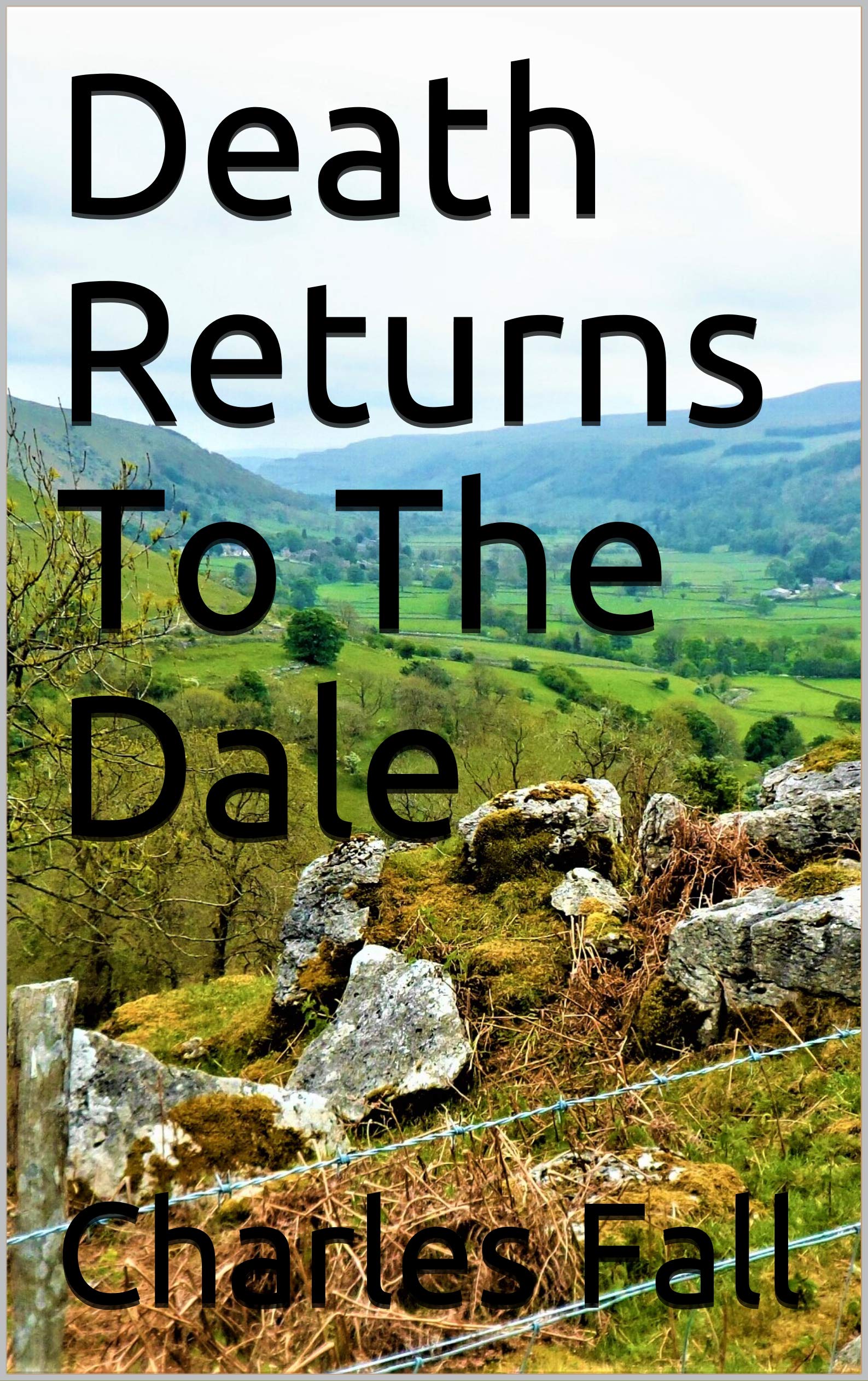 Death Returns To The Dale by Charles Fall | Goodreads