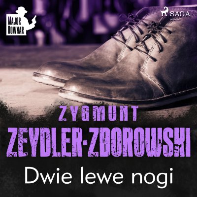 Dwie lewe nogi (Major Downar) by Zygmunt Zeydler-Zborowski | Goodreads