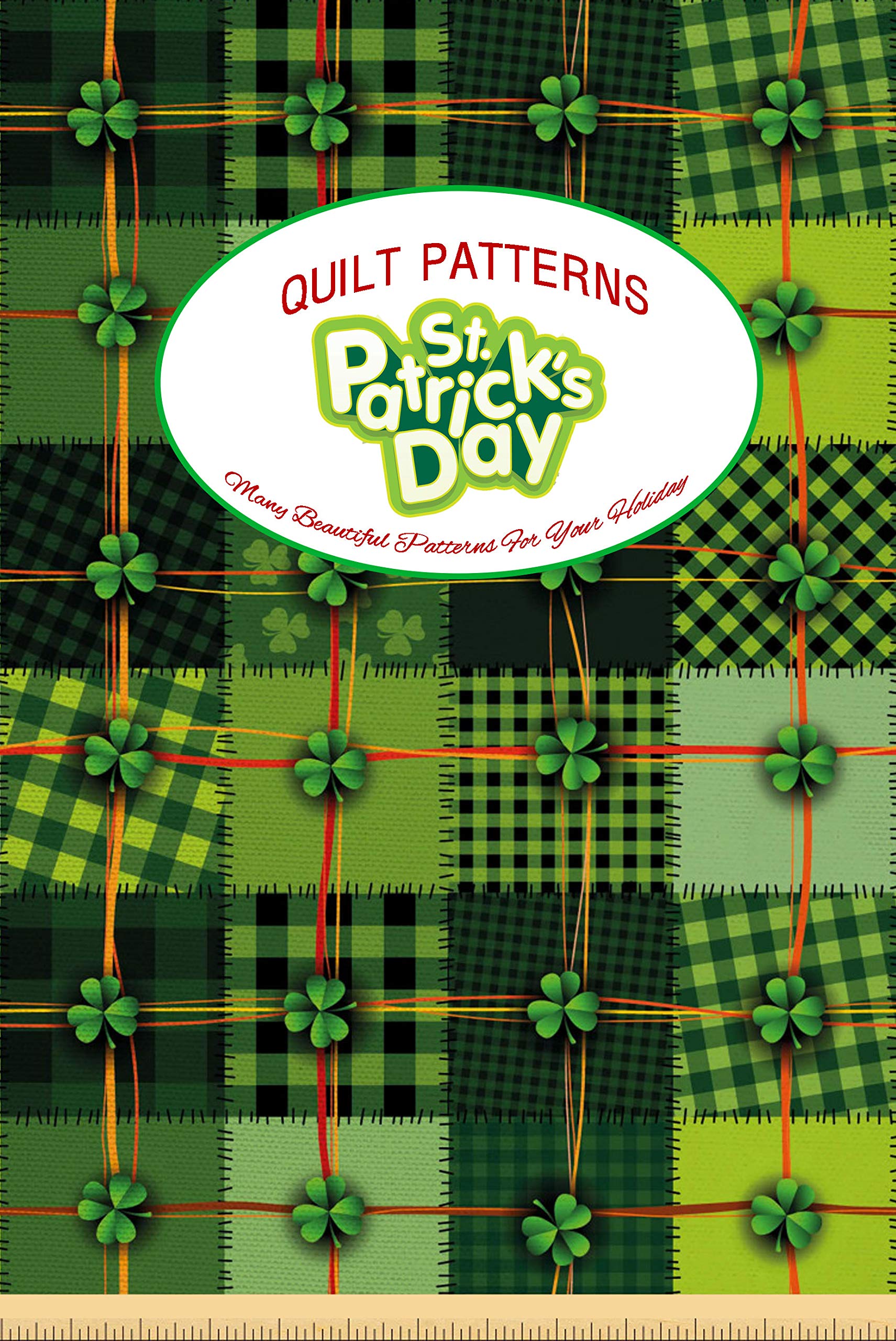 St. Patrick's Day Quilt Patterns: Many Beautiful Patterns For Your ...