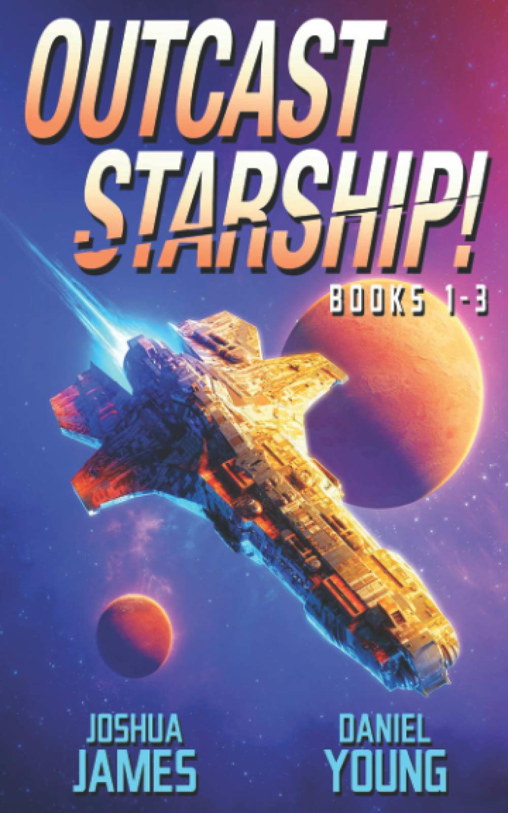 Outcast Starship: Books 1-3: Annihilation, Vengeance, Deception by ...