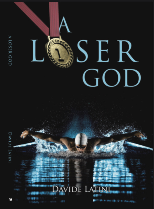 A LOSER GOD by Davide Latini | Goodreads