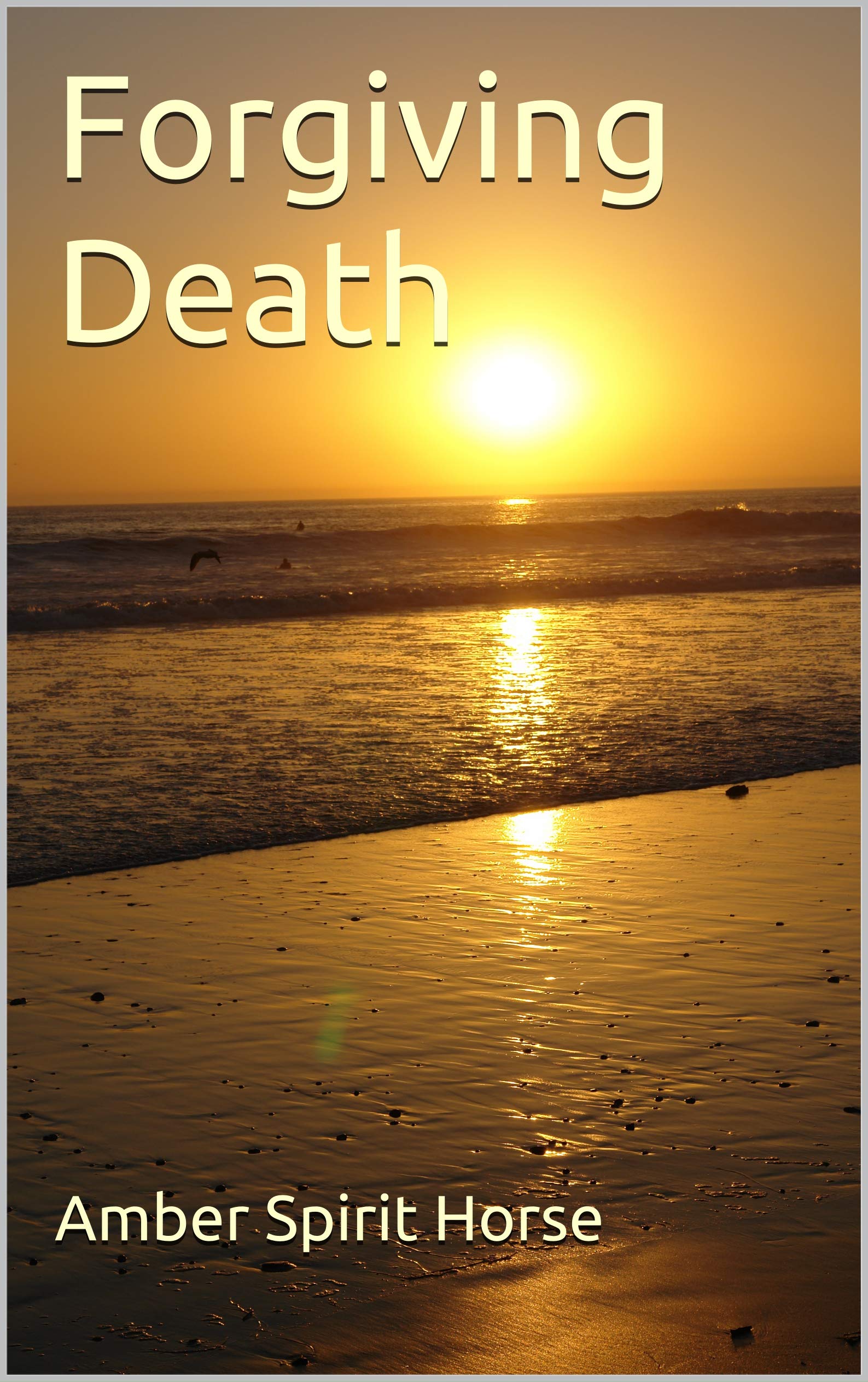 Forgiving Death by Amber Spirit Horse | Goodreads