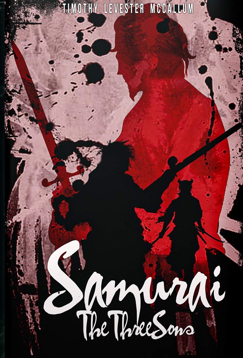 Samurai : The Three Sons by Timothy McCallum | Goodreads