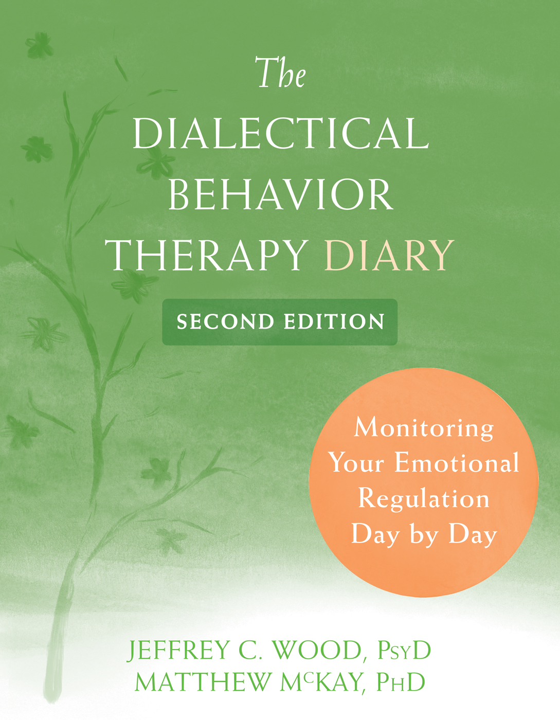 The Dialectical Behavior Therapy Diary: Monitoring Your Emotional ...