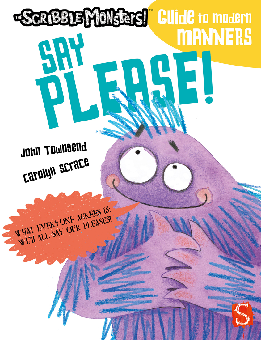 Say Please! (The Scribble Monsters!) by John Townsend | Goodreads