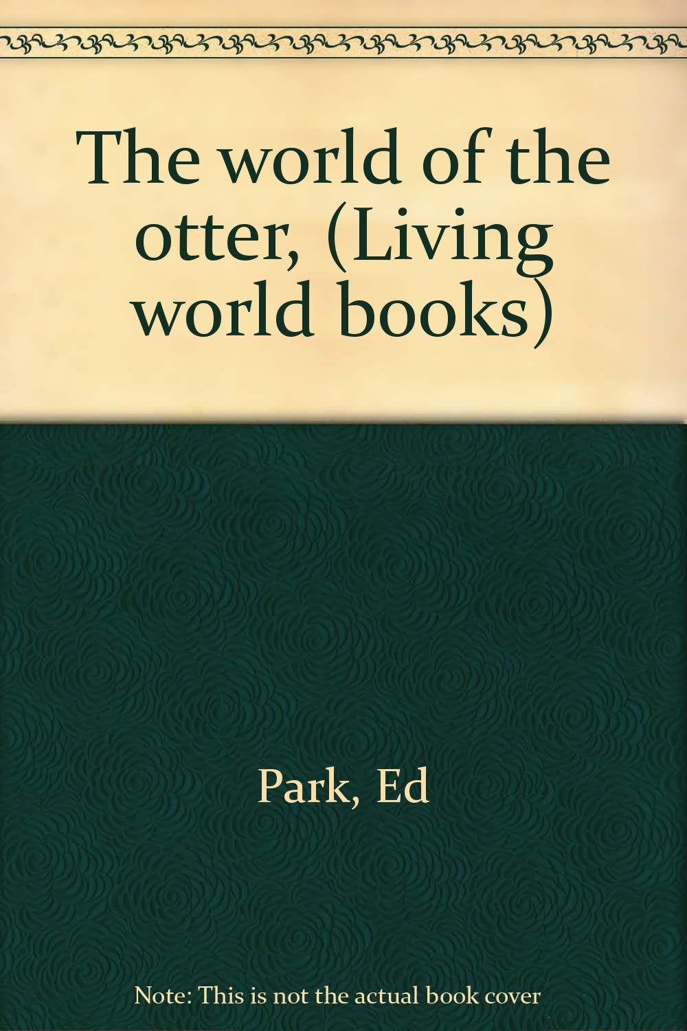 The World of the Otter by Ed Park | Goodreads