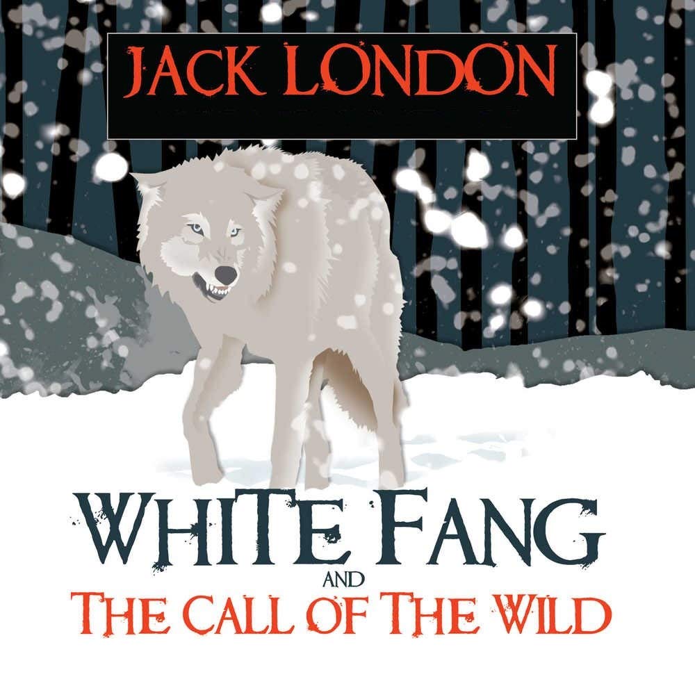 White Fang / The Call of the Wild by Jack London | Goodreads