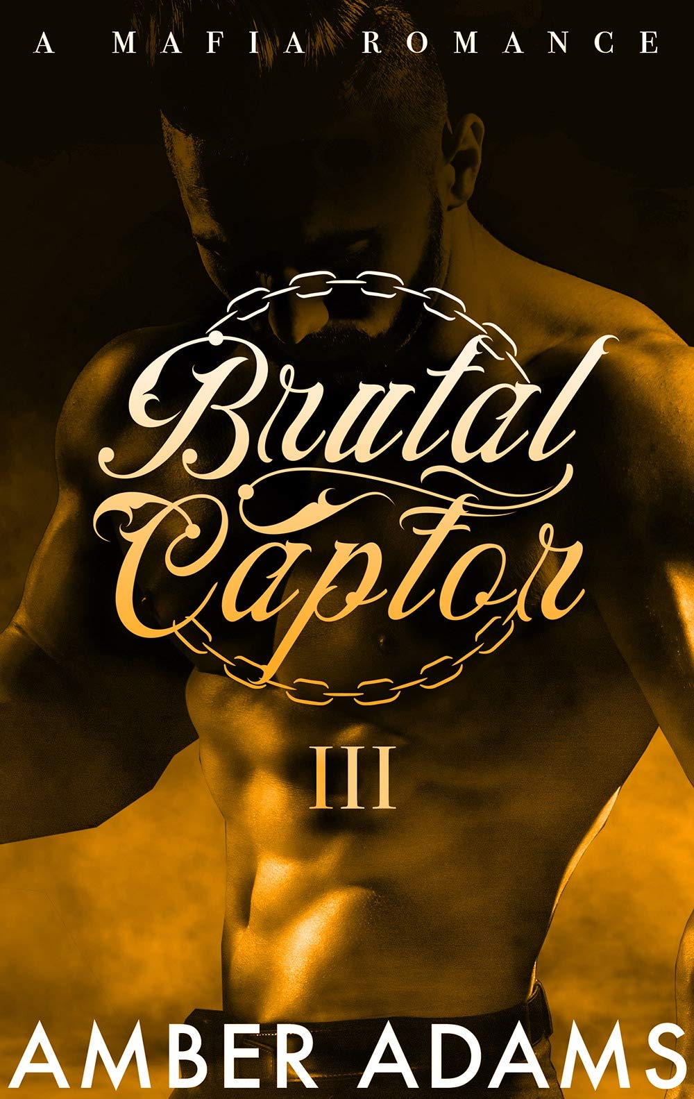 Brutal Captor 3 (The Ivankov Mafia Bratva 1, #3) by Amber Adams | Goodreads