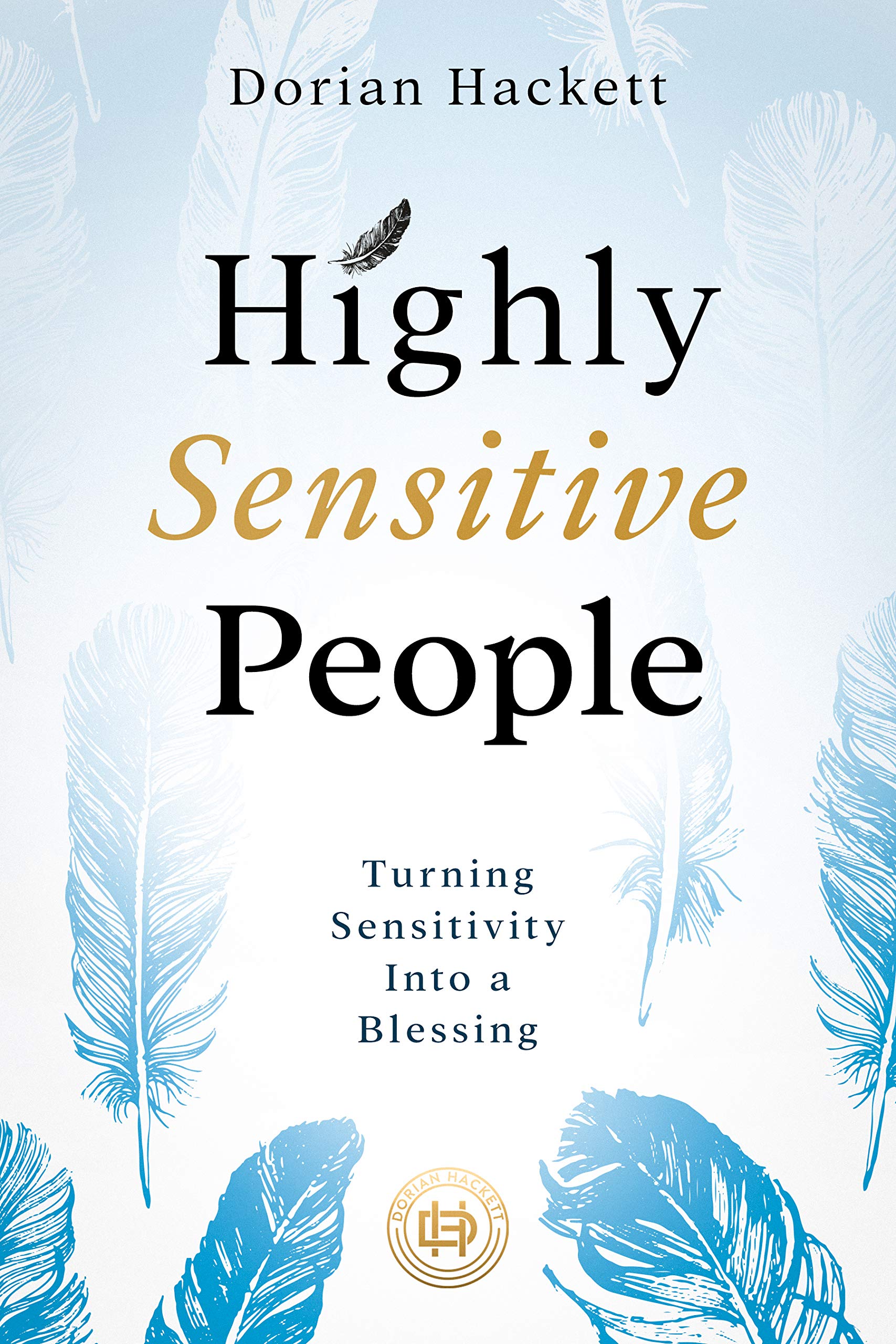 Highly Sensitive People by Dorian Hackett | Goodreads