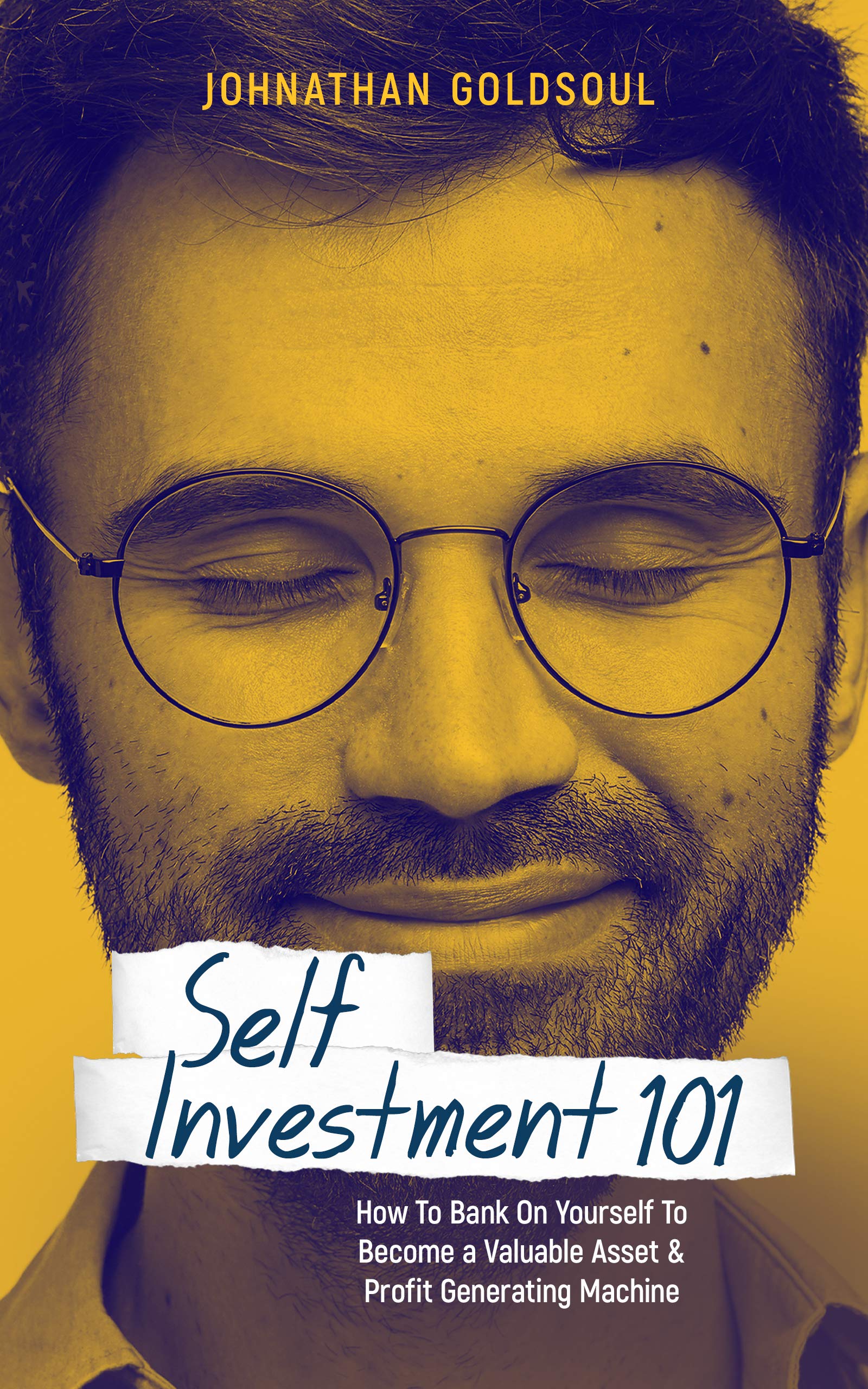 Self Investment 101: How to Bank on Yourself to Become a Valuable Asset ...