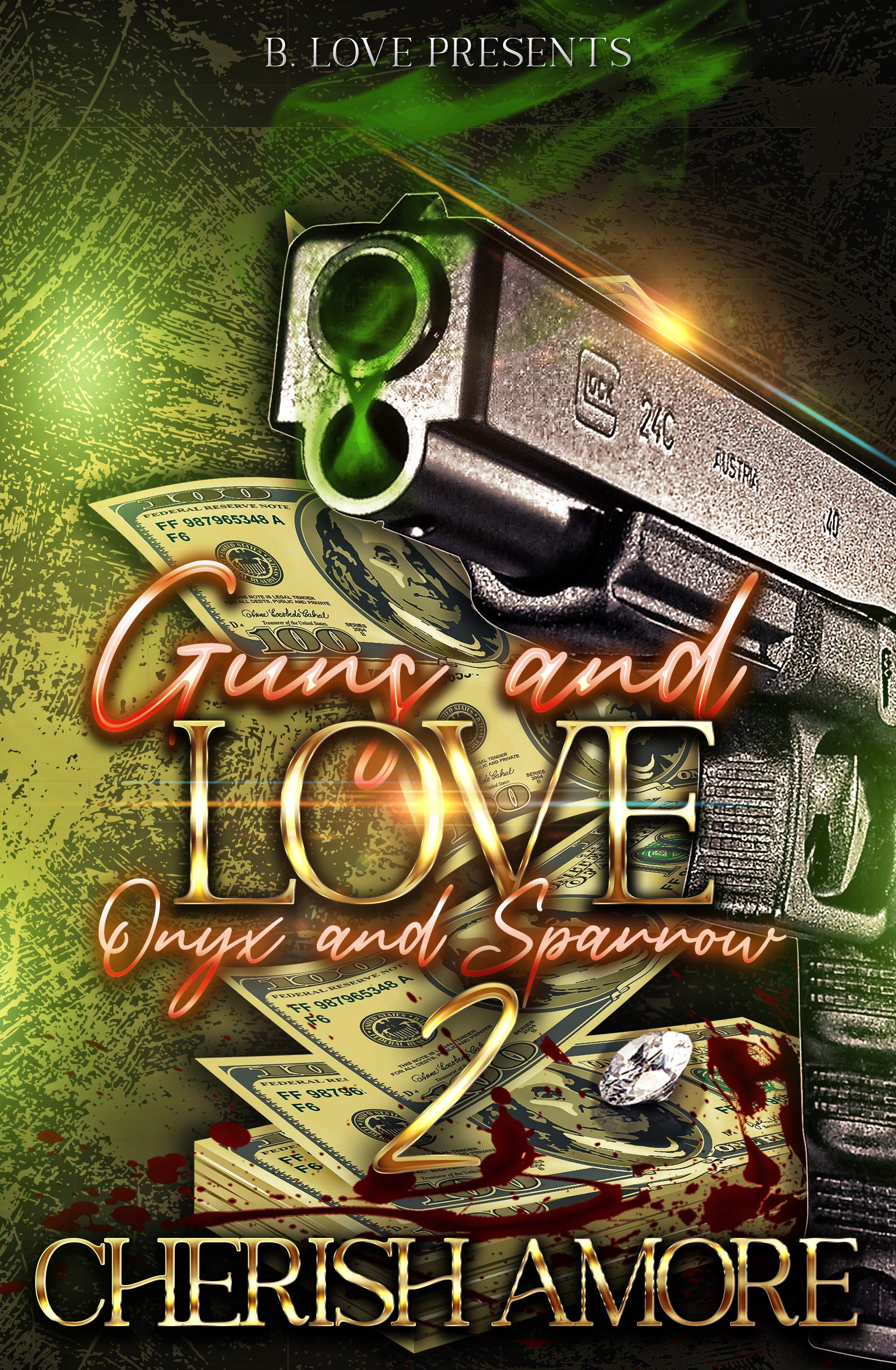 Guns and Love 2 : Onyx and Sparrow by Cherish Amore | Goodreads
