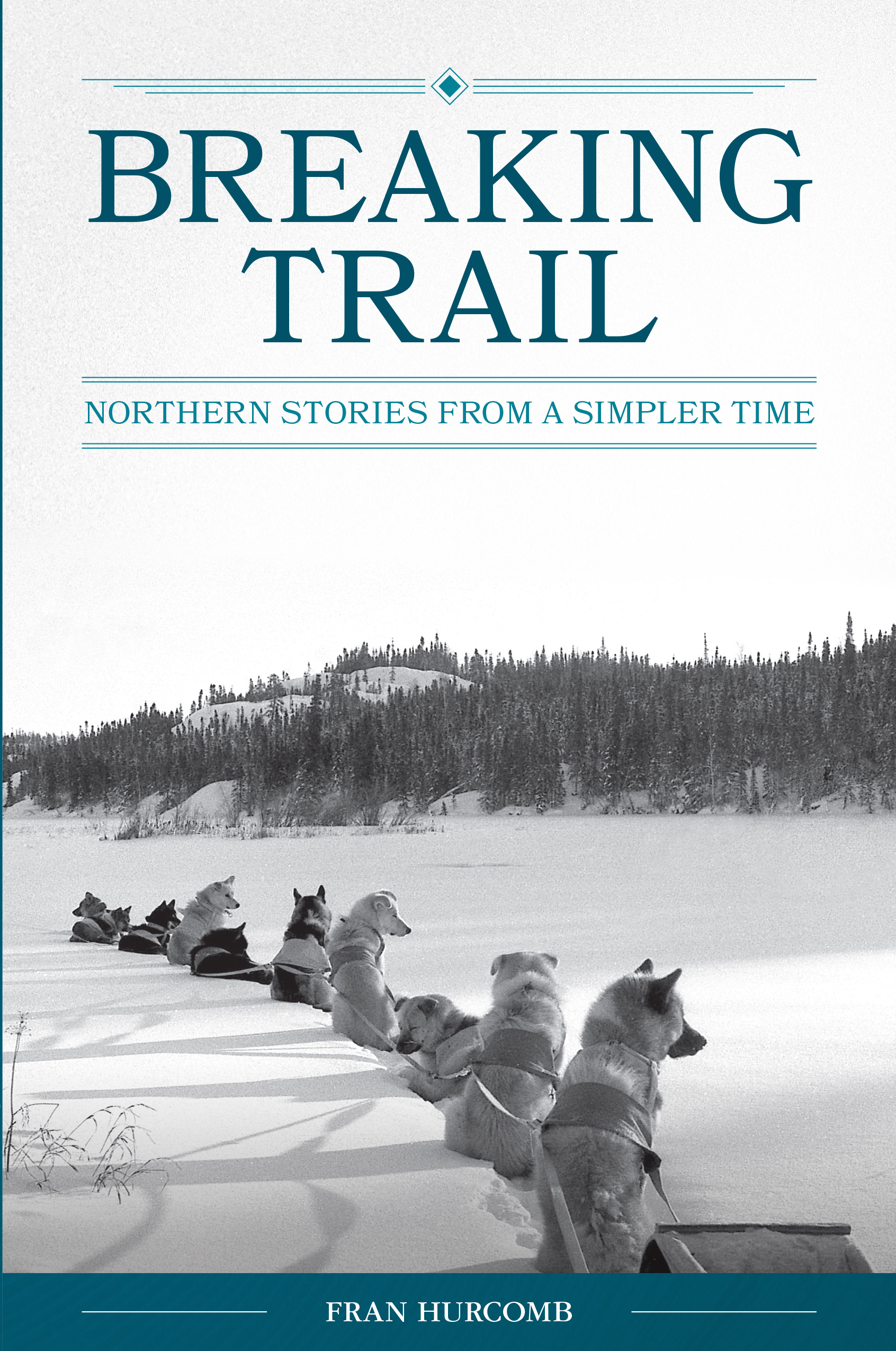 Breaking Trail by Fran Hurcomb | Goodreads