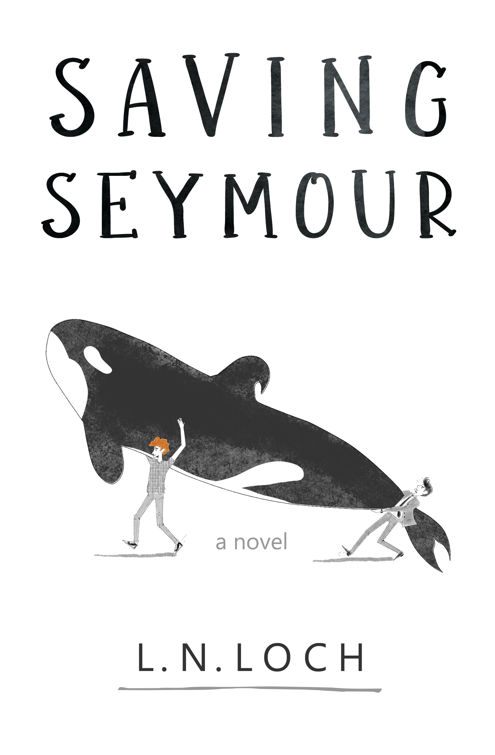 Saving Seymour by L.N. Loch | Goodreads