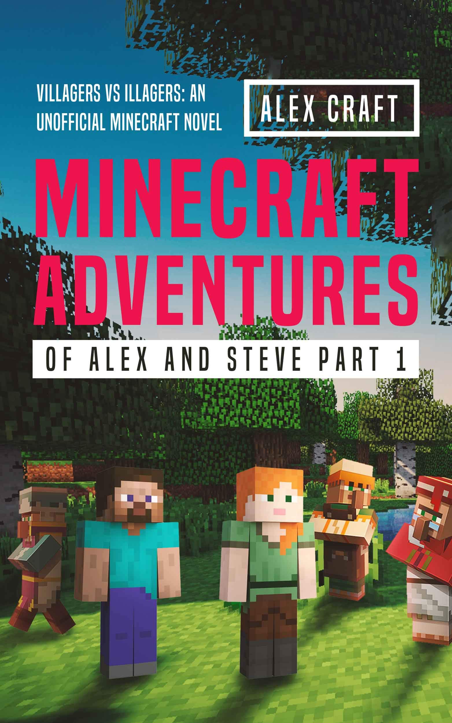 Minecraft Adventures of Alex and Steve Part 1: Villagers vs Illagers ...