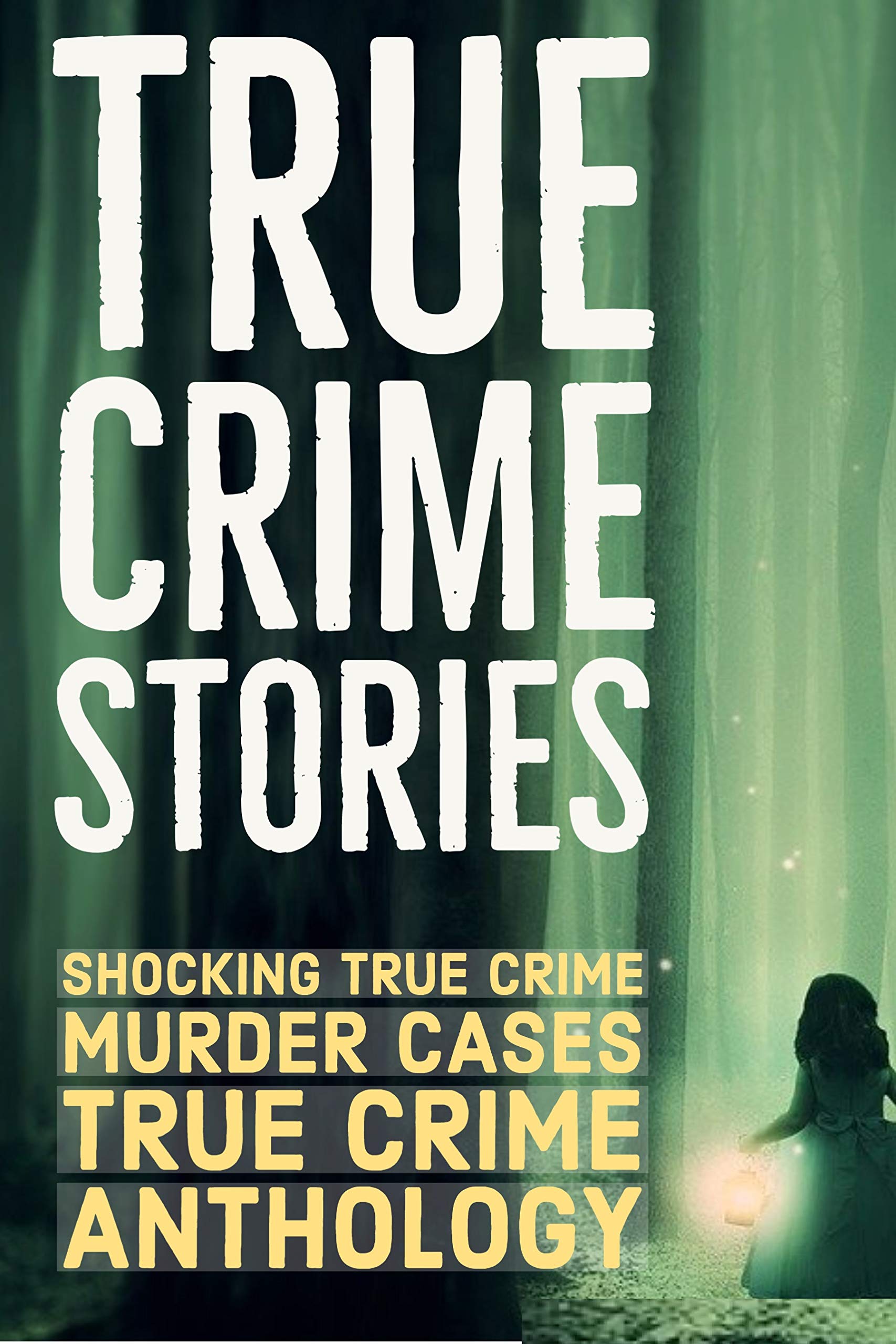 Best Crime Stories: True Crime Murder :12 Shocking True Crime Murder ...