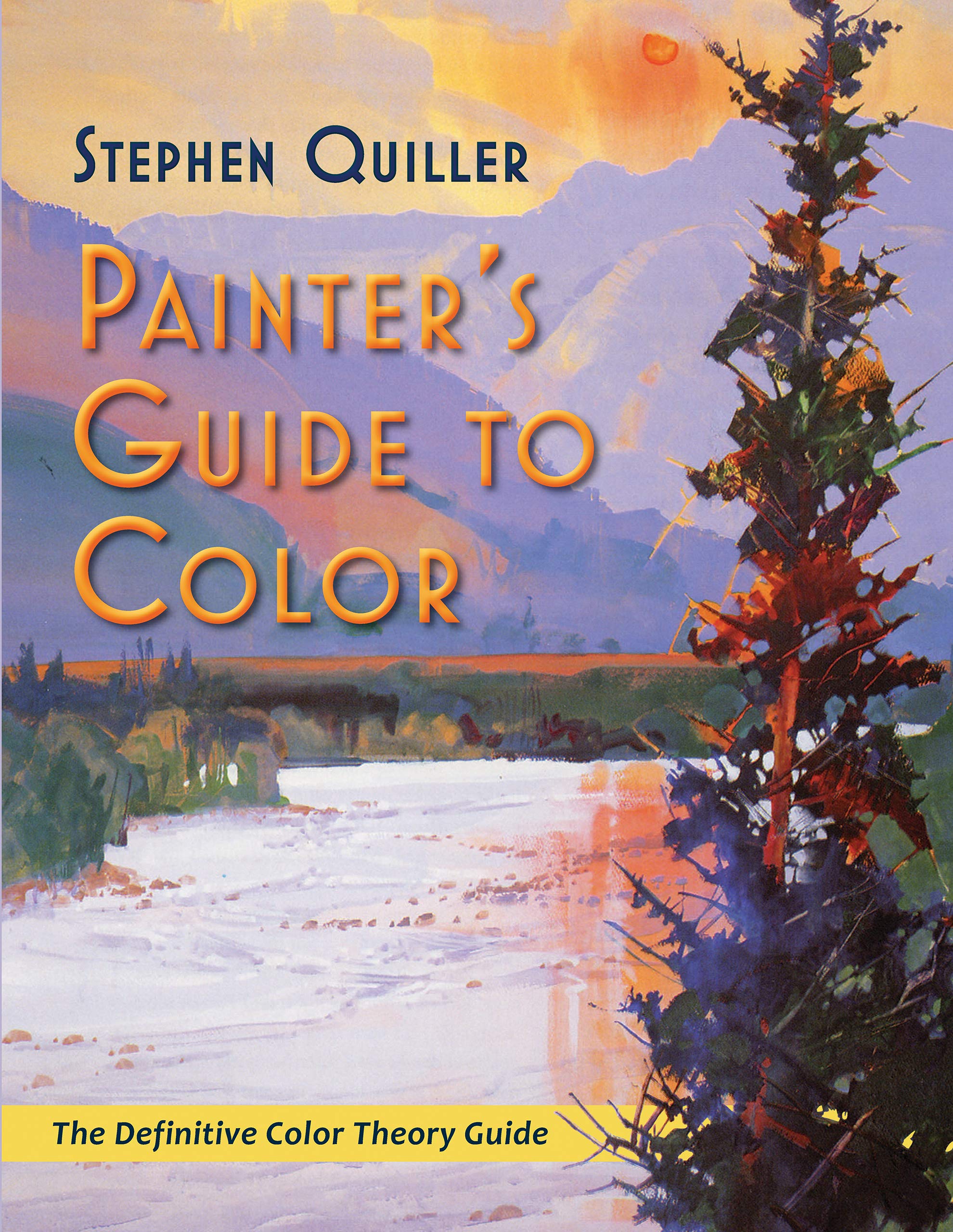 Painter's Guide to Color (Latest Edition) by Stephen Quiller | Goodreads