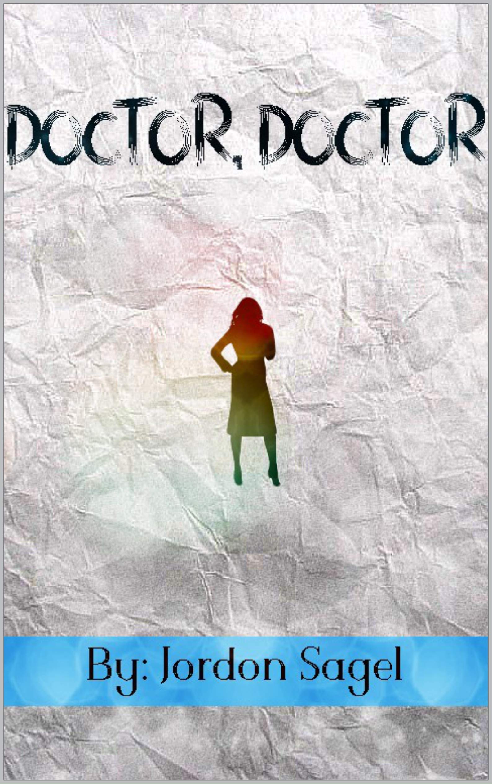 Doctor, Doctor: Quick Read Thriller by Jordon Sagel | Goodreads