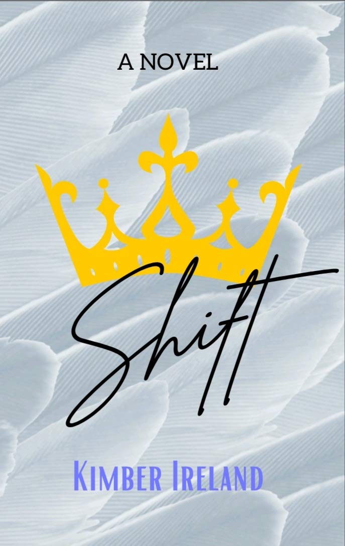 Shift by Kimber Ireland | Goodreads