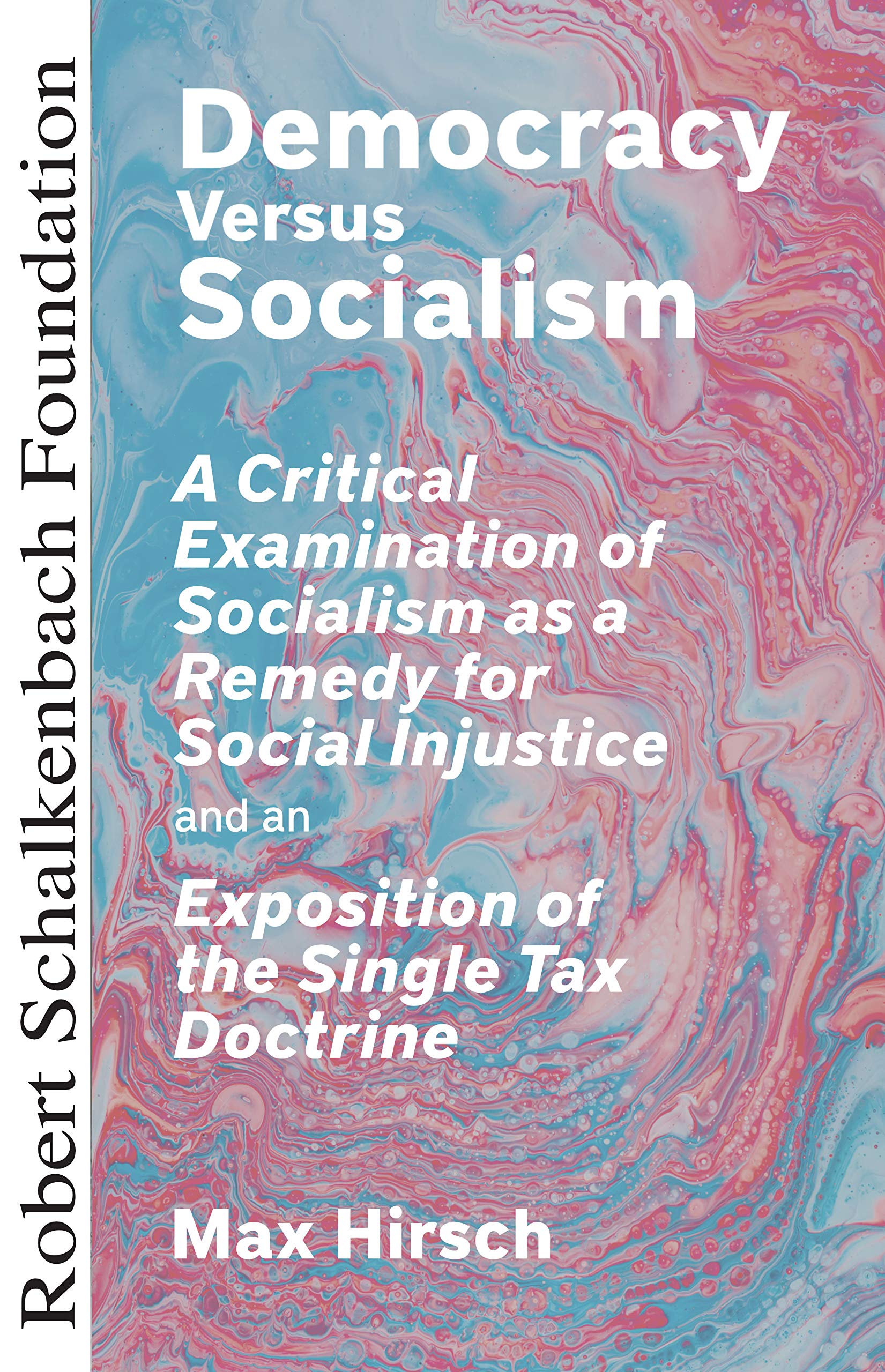 Democracy Versus Socialism: A Critical Examination of Socialism As a ...