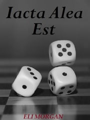 Iacta Alea Est by EliMorgana | Goodreads
