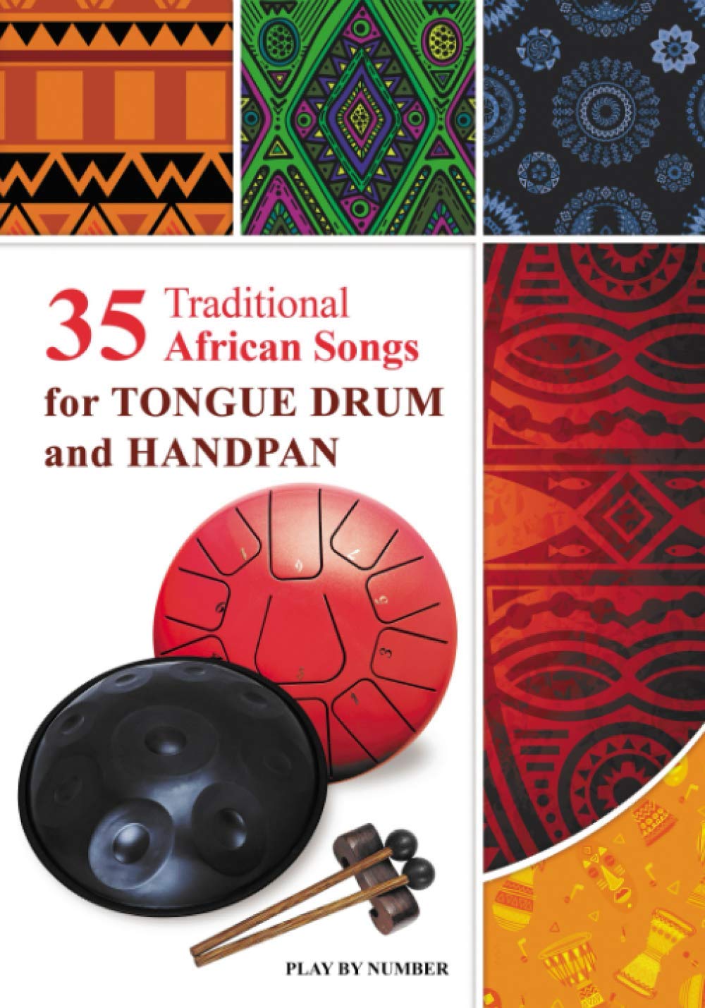35 Traditional African Songs for Tongue Drum and Handpan: Play by ...
