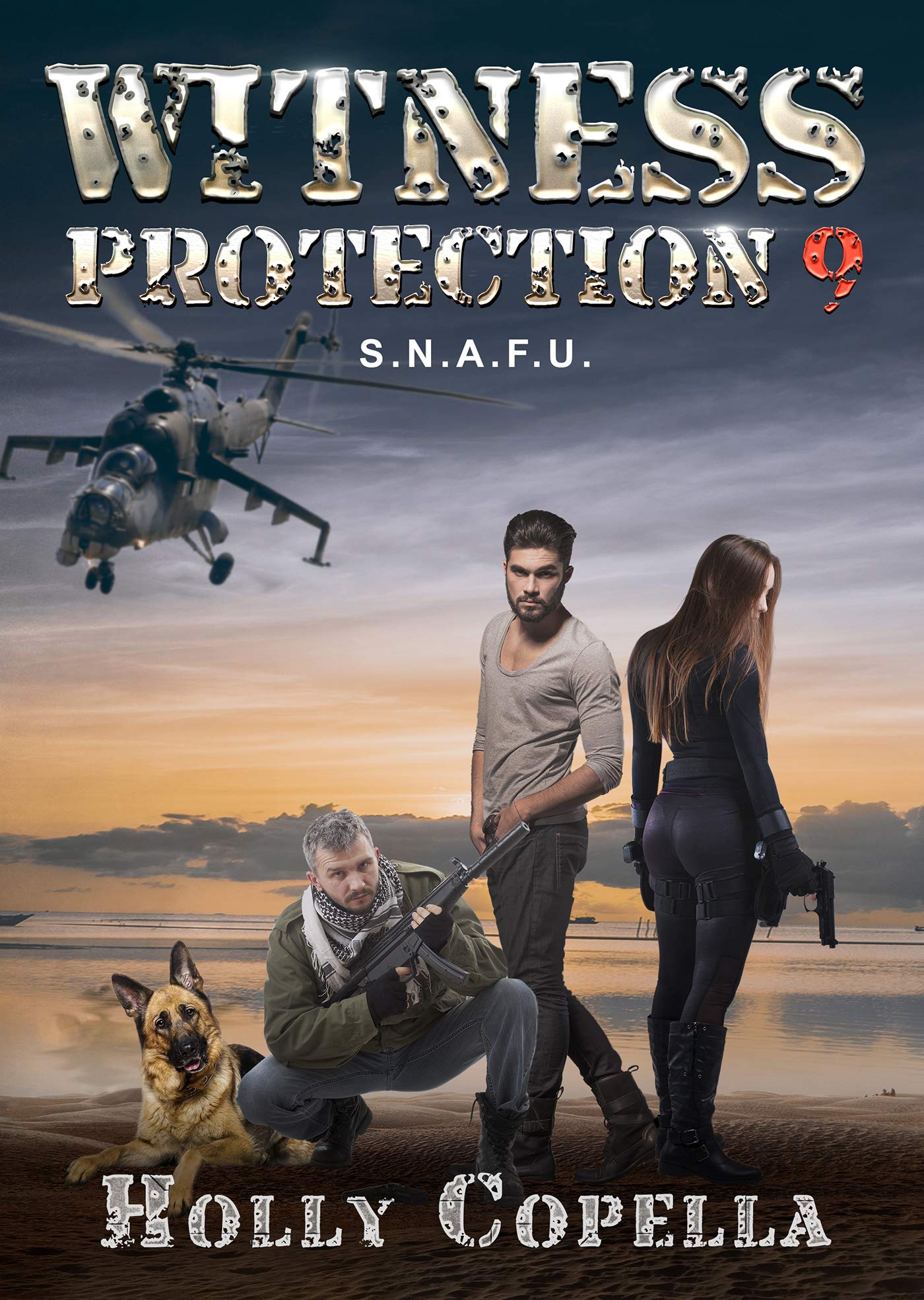 Witness Protection 9: S.N.A.F.U. by Holly Copella | Goodreads