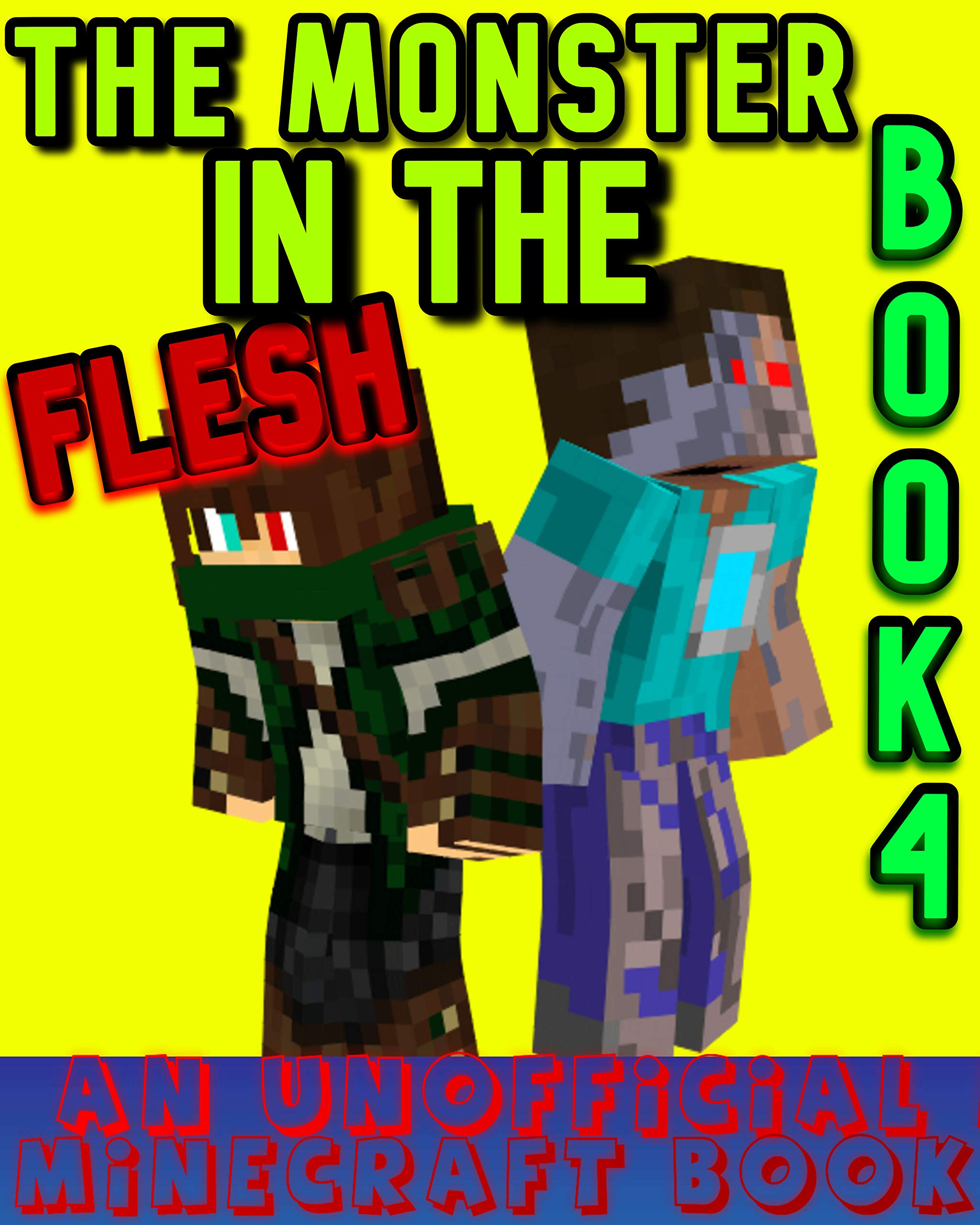 The Monster In The Flesh Book 4: An Unofficial Minecraft Book by MITF ...