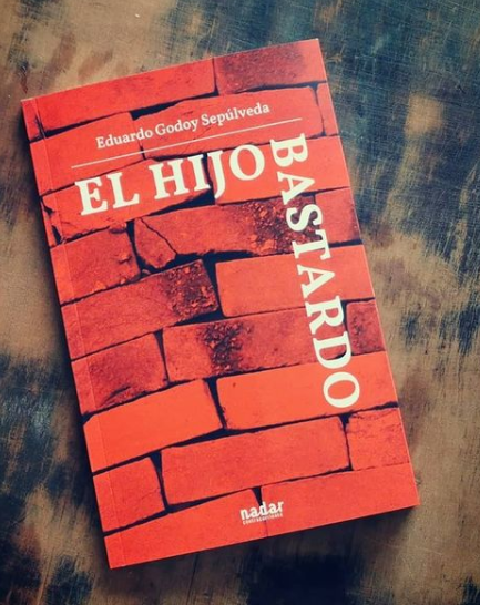 El hijo bastardo by Eduardo Godoy Sepúlveda | Goodreads