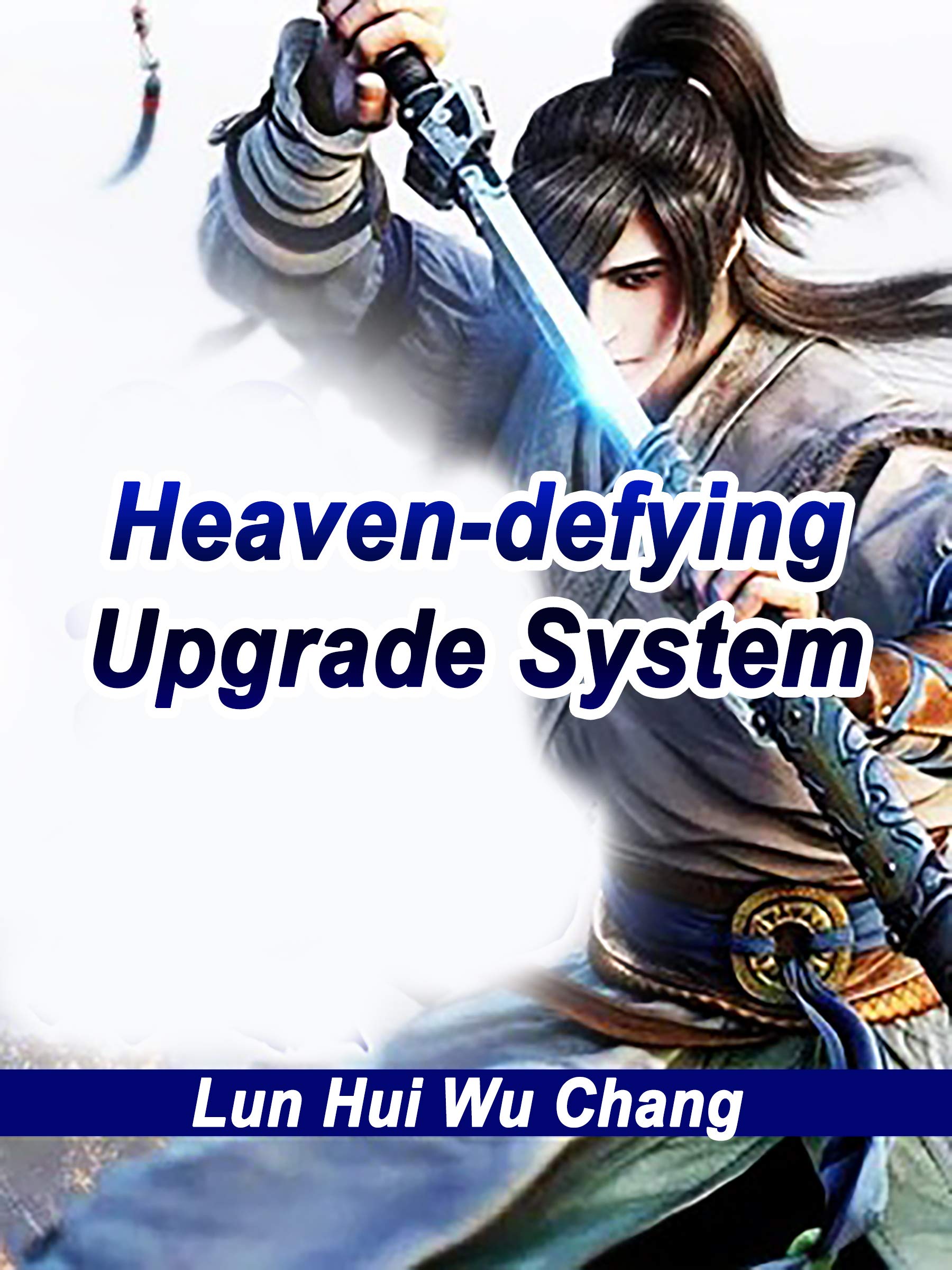 Heaven-defying Upgrade System: Volume 6 by Lun Hui Wu Chang | Goodreads
