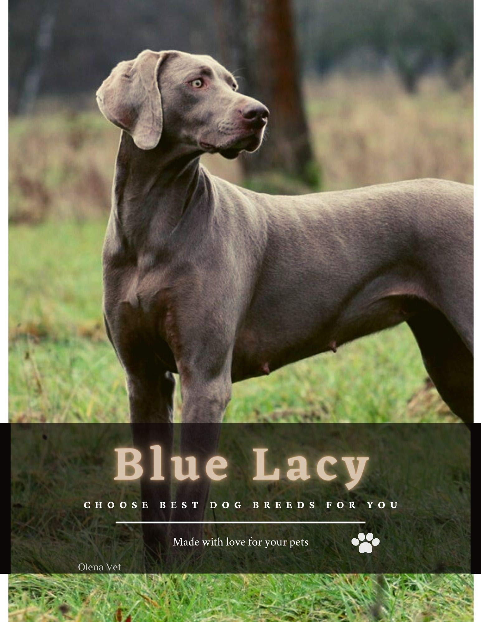 Blue Lacy: Choose best dog breeds for you by Olena Vet | Goodreads