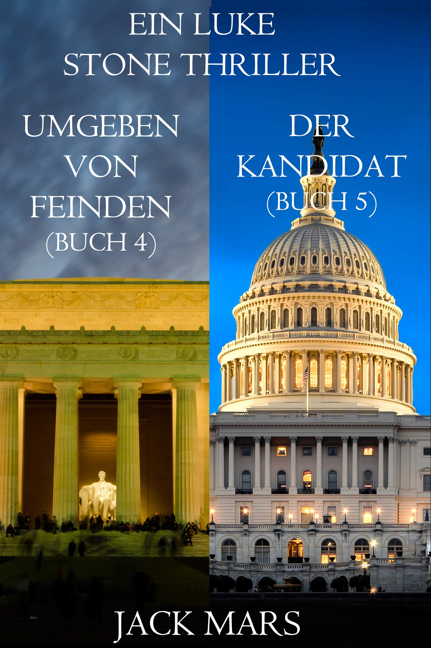 Luke Stone Thriller-Paket: Umgeben von Feinden (#4) und Der Kandidat ...