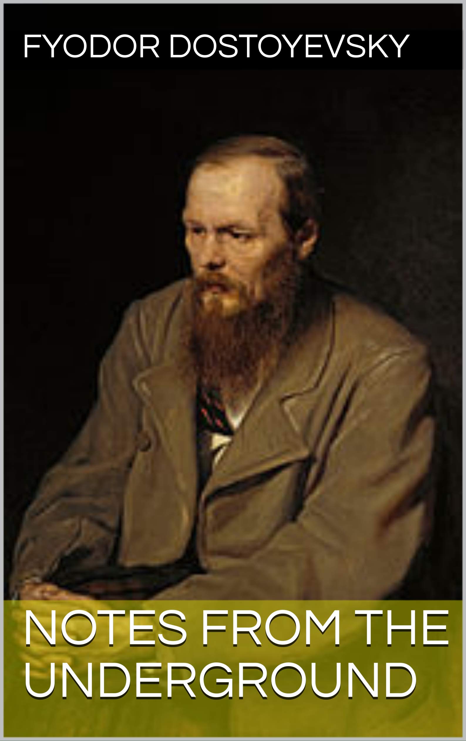 Notes from the Underground by Fyodor Dostoevsky | Goodreads