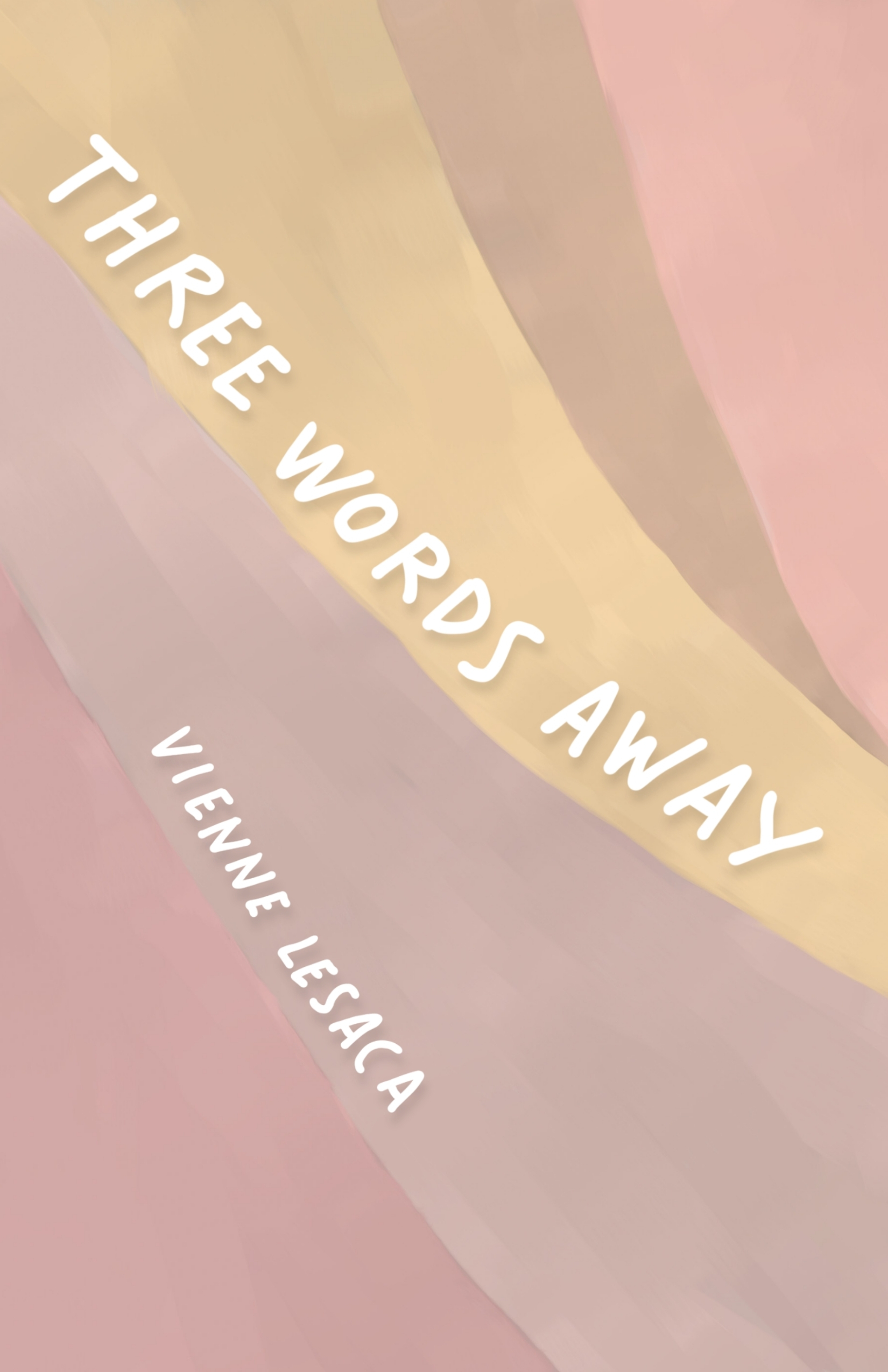 Three Words Away by Vienne Lesaca | Goodreads