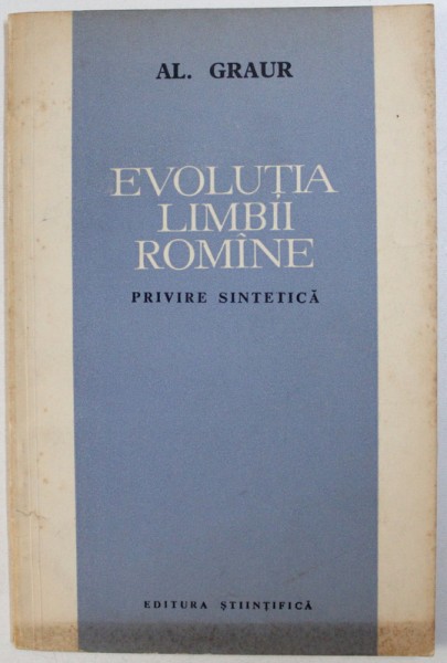 Evolutia limbii romane - privire sintetica by Al. Graur | Goodreads