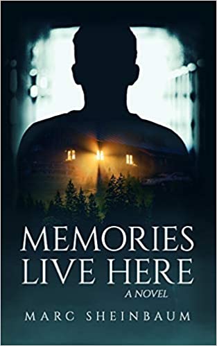 Memories Live Here by Marc Sheinbaum | Goodreads