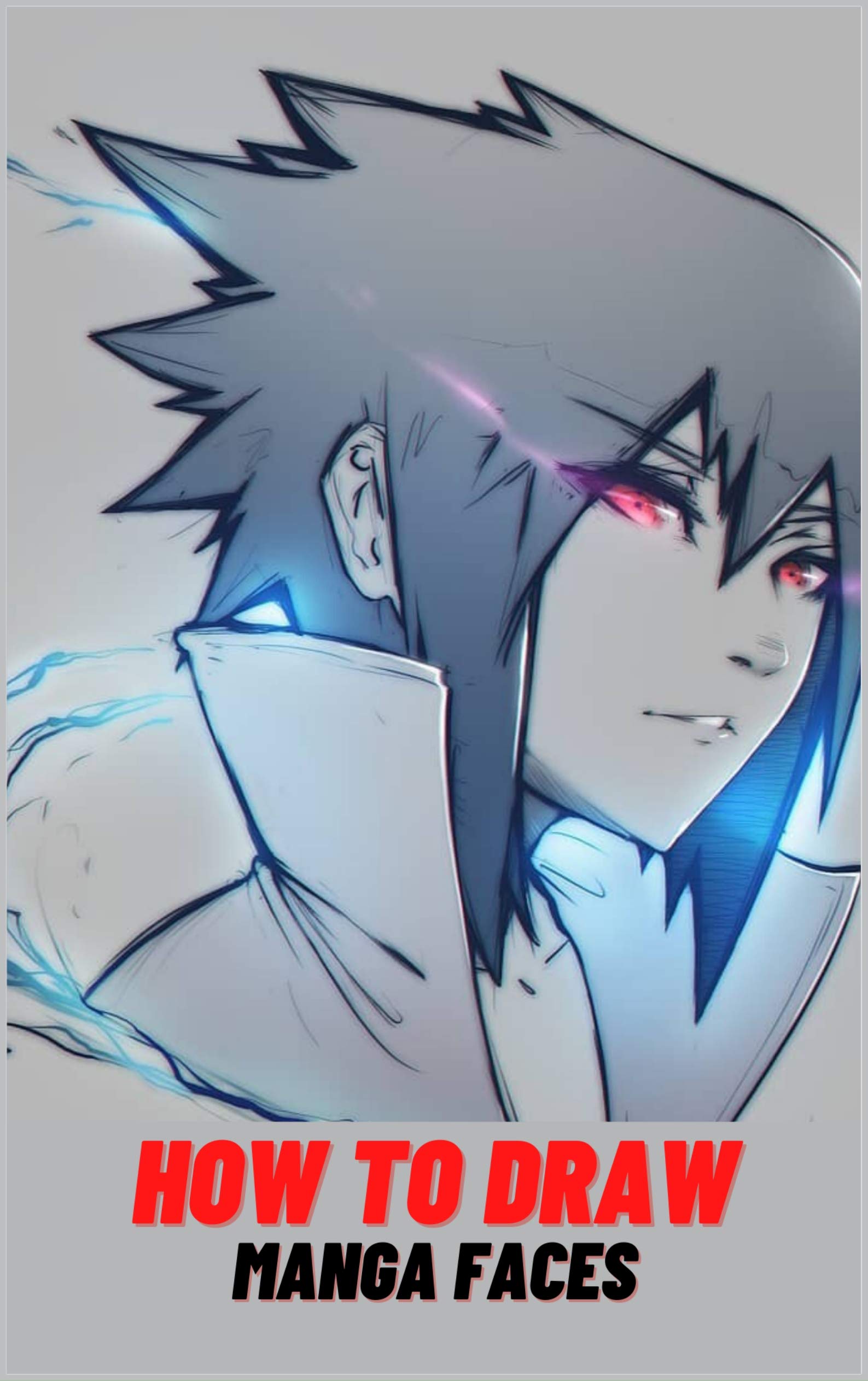 How To Draw Manga Faces: A Simple Step-by-Step beginner Guide to learn ...