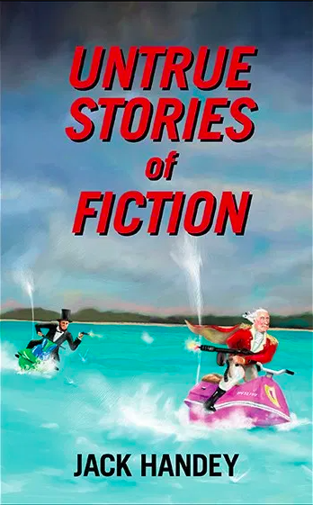 Untrue Stories of Fiction by Jack Handey | Goodreads