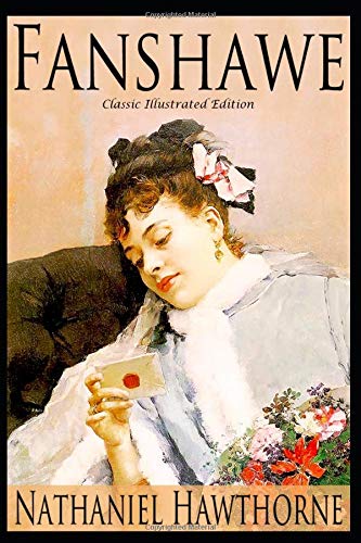 Fanshawe (Classic Illustrated Edition) by Nathaniel Hawthorne | Goodreads