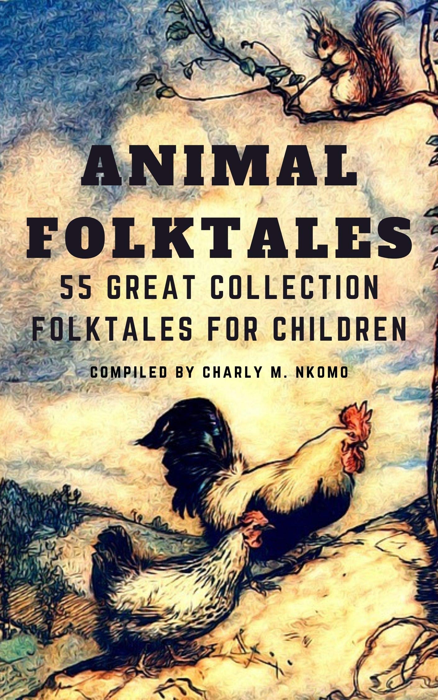 ANIMAL FOLKTALES: 55 GREAT COLLECTION FOLKTALES FOR CHILDREN : GOOD ...