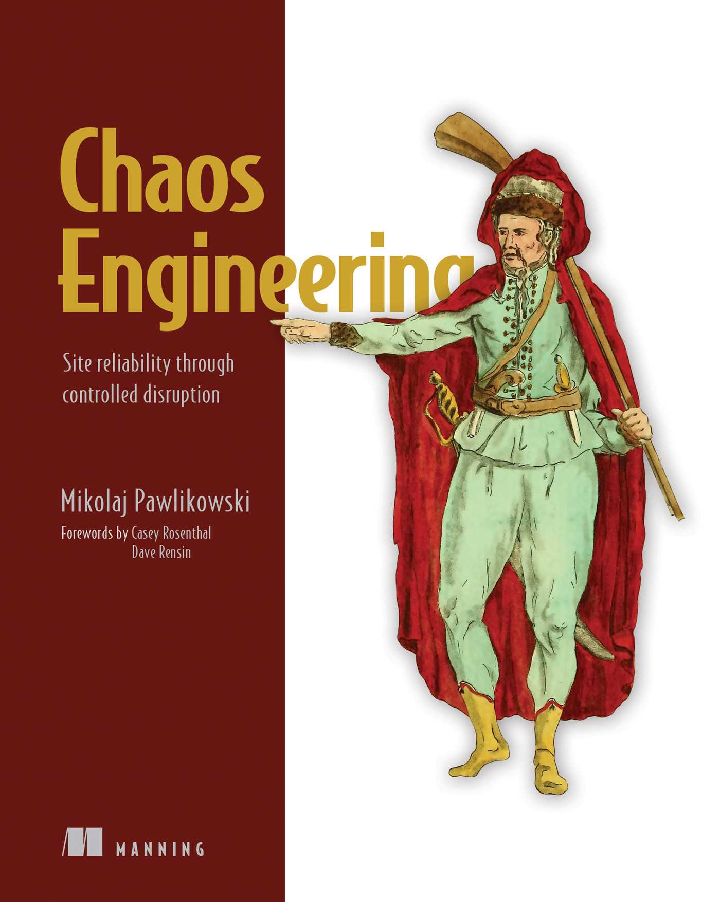 Chaos Engineering: Site reliability through controlled disruption by Mikolaj Pawlikowski | Goodreads