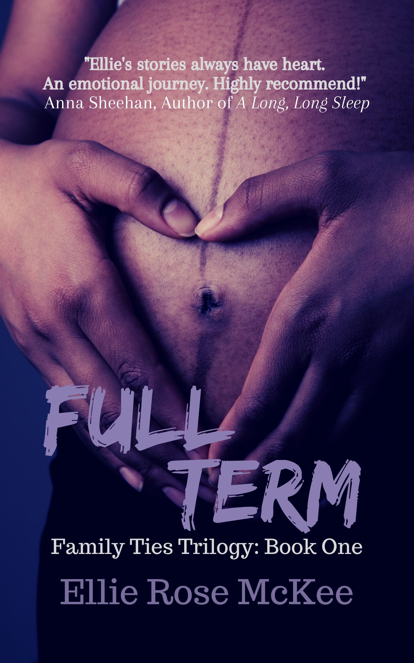 Full Term (The Family Ties Trilogy, #1) by Ellie Rose McKee | Goodreads