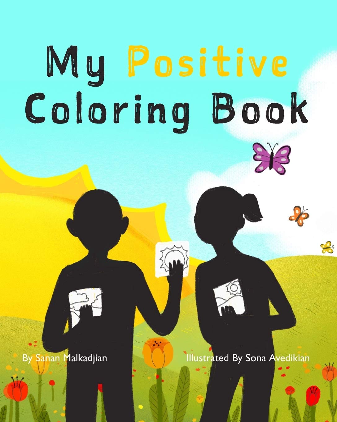 My Positive Coloring Book by Sanan Malkadjian | Goodreads