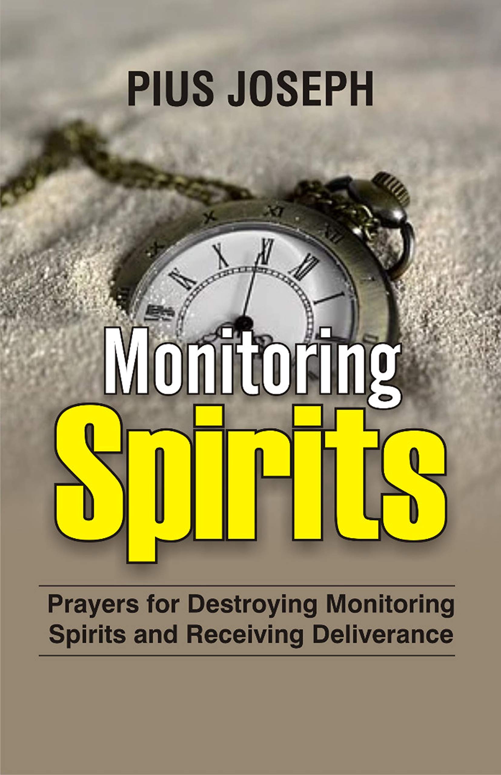 Monitoring Spirits: Prayers for Destroying Monitoring Spirits and ...