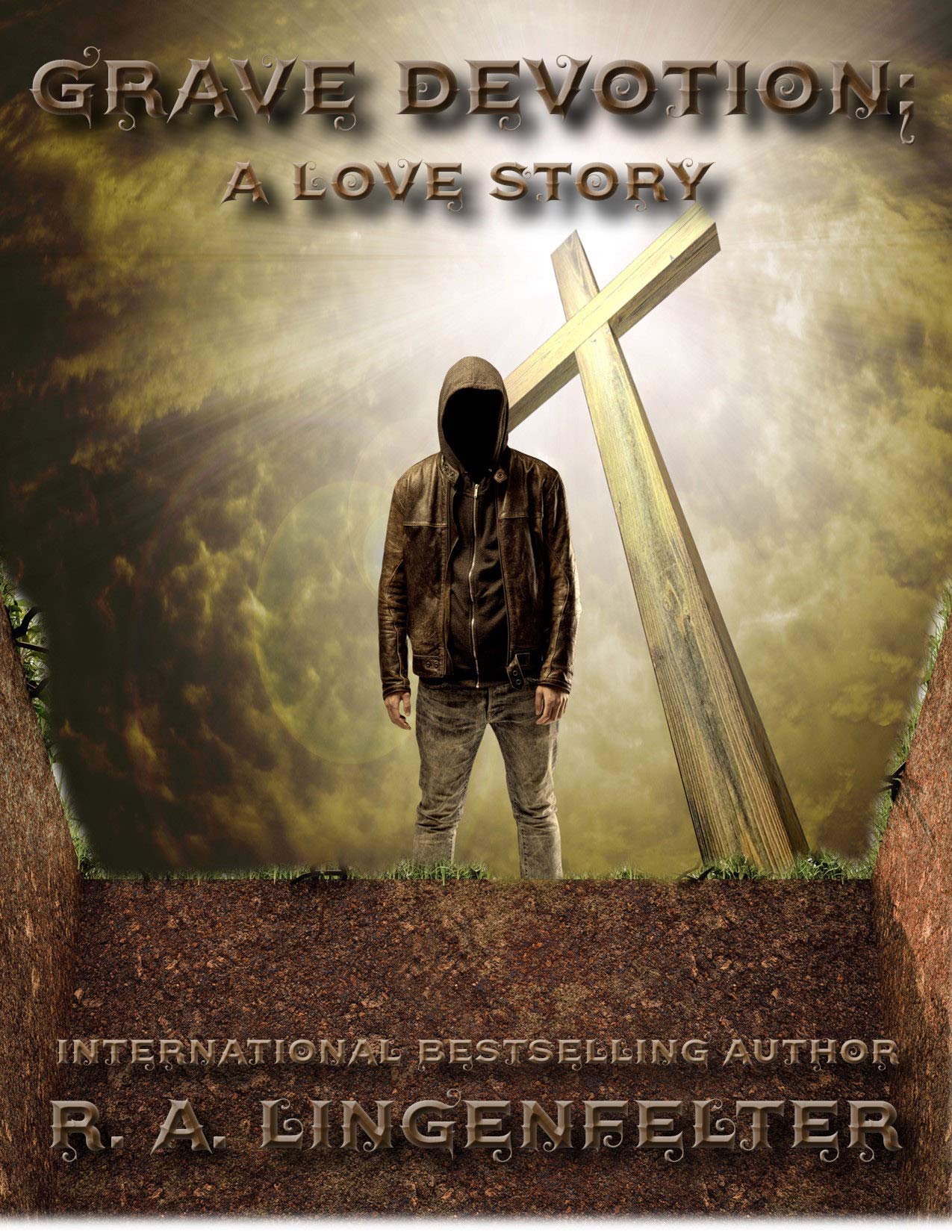 Grave Devotion; A Love Story by R.A. Lingenfelter | Goodreads
